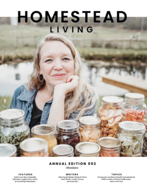 Homestead Living - At the forefront of the modern homesteading movement