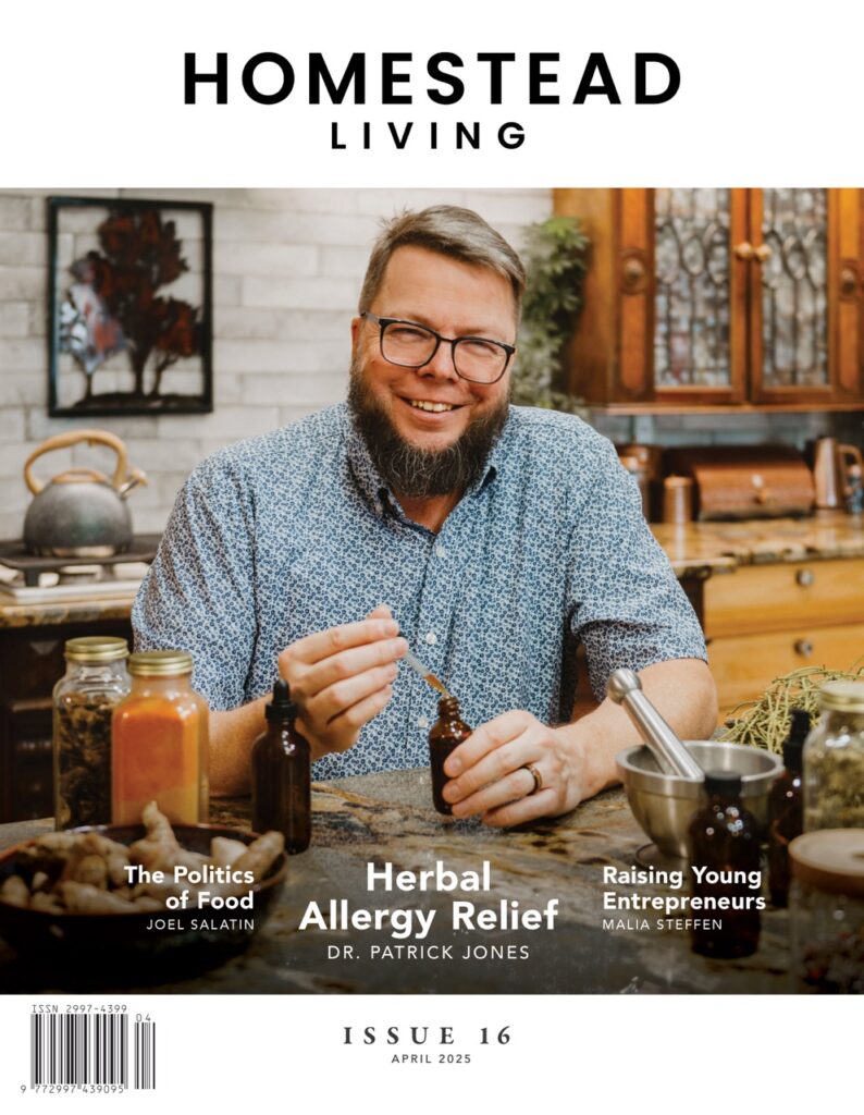 Issue 16: Homestead Living — April 2025 - Homestead Living